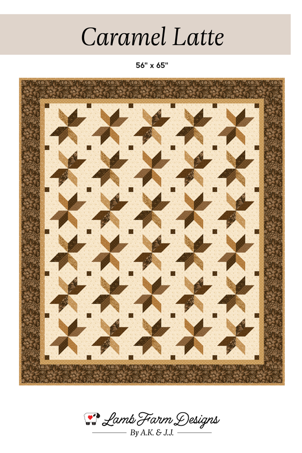 Caramel Latte Quilt Pattern – Lamb Farm Designs
